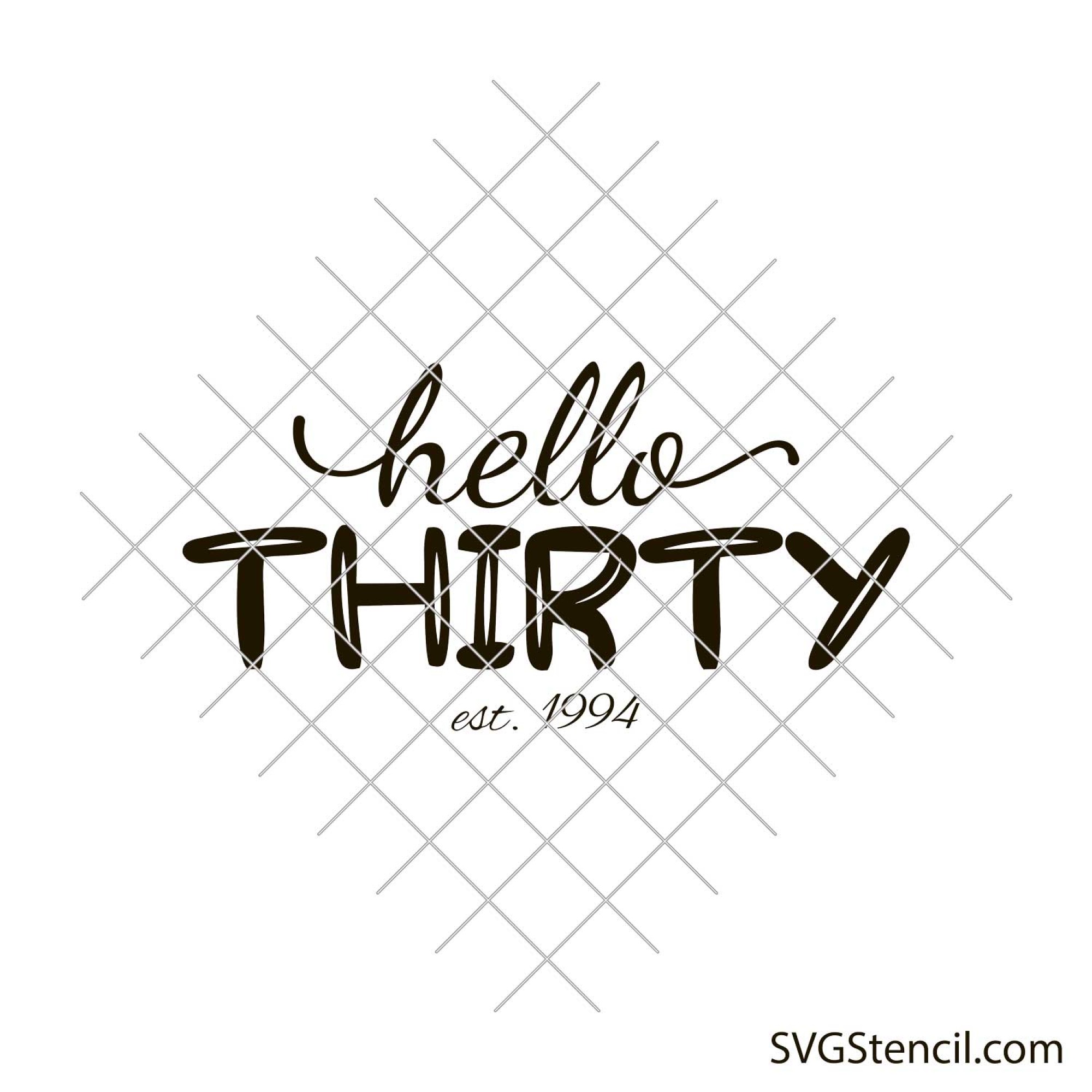 Hello 30 svg | Birthday men svg |Birthday girl shirt svg - SVGStencil