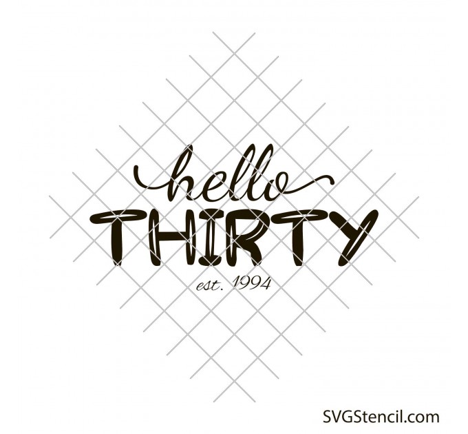 Hello 30 svg | Birthday men svg |Birthday girl shirt svg - SVGStencil