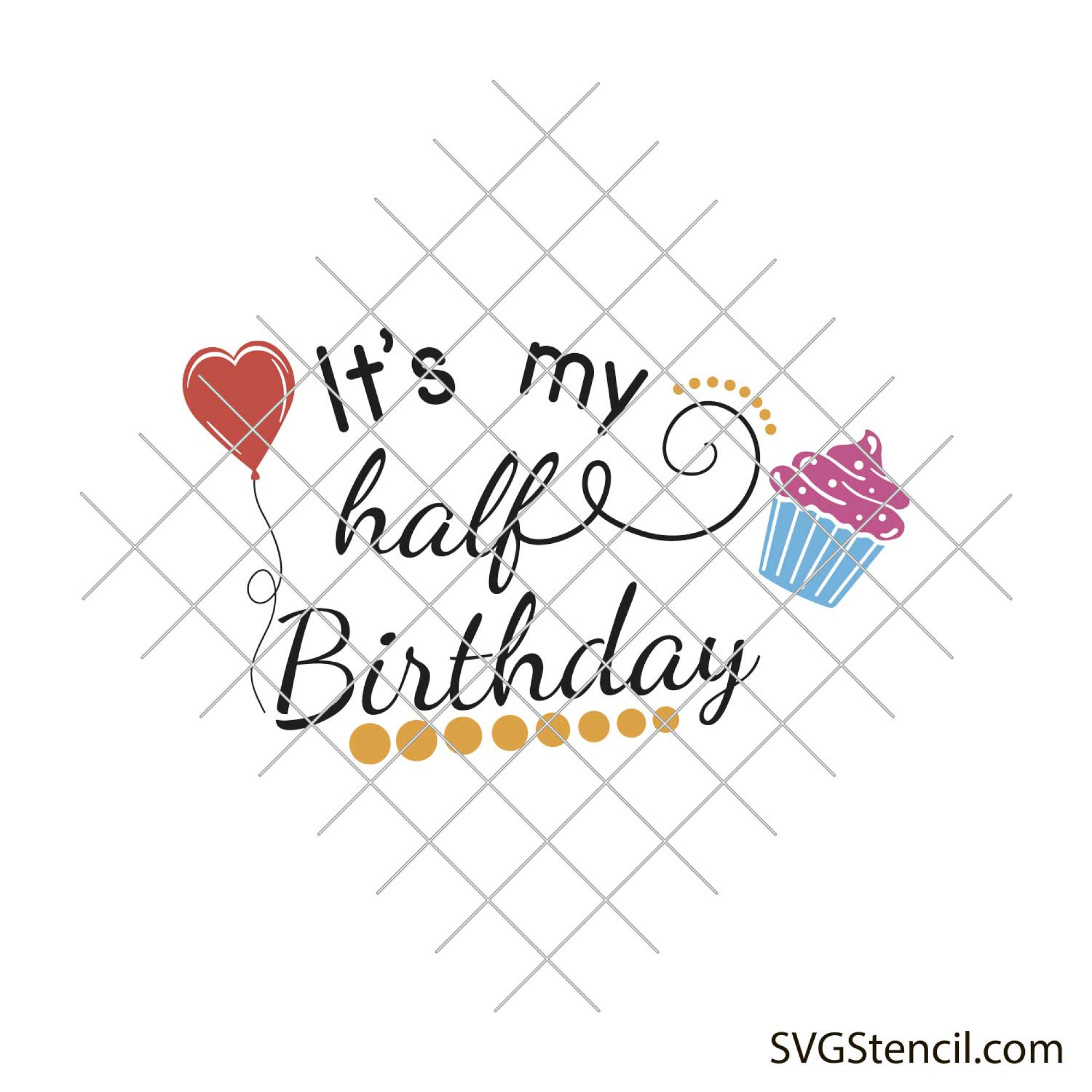 Half birthday svg | 6 month baby svg | 1/2 birthday svg - SVGStencil