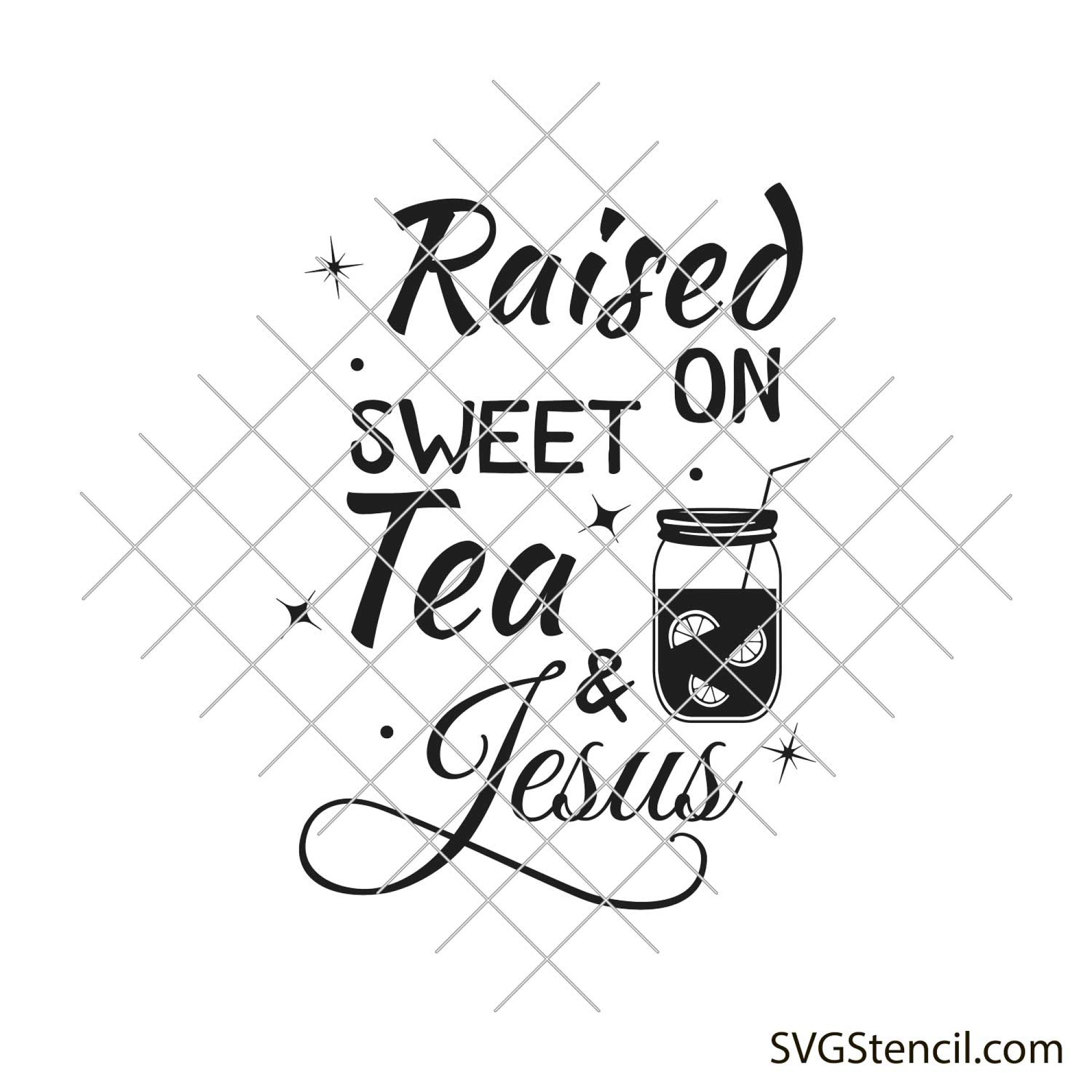 Sweet tea svg | Christian svg | Southern svg - SVGStencil