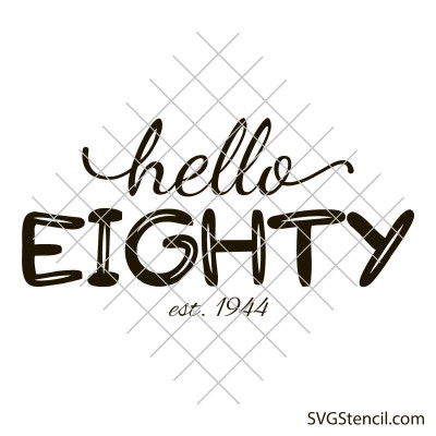 Eighty birthday svg | Grandma's birthday | Birthday party - SVGStencil