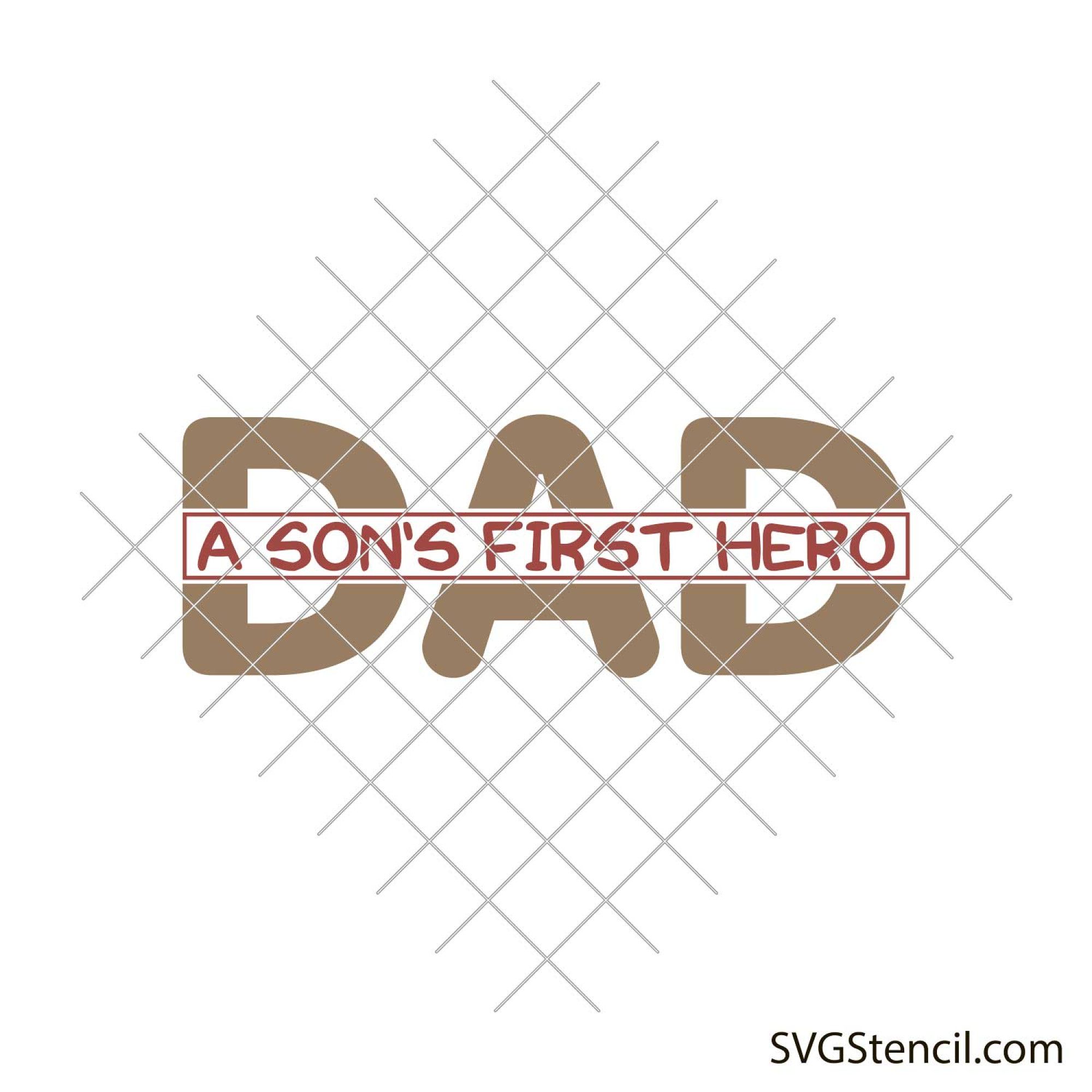 Dad a sons first hero svg | Dad sayings svg | Dad quote svg - SVGStencil