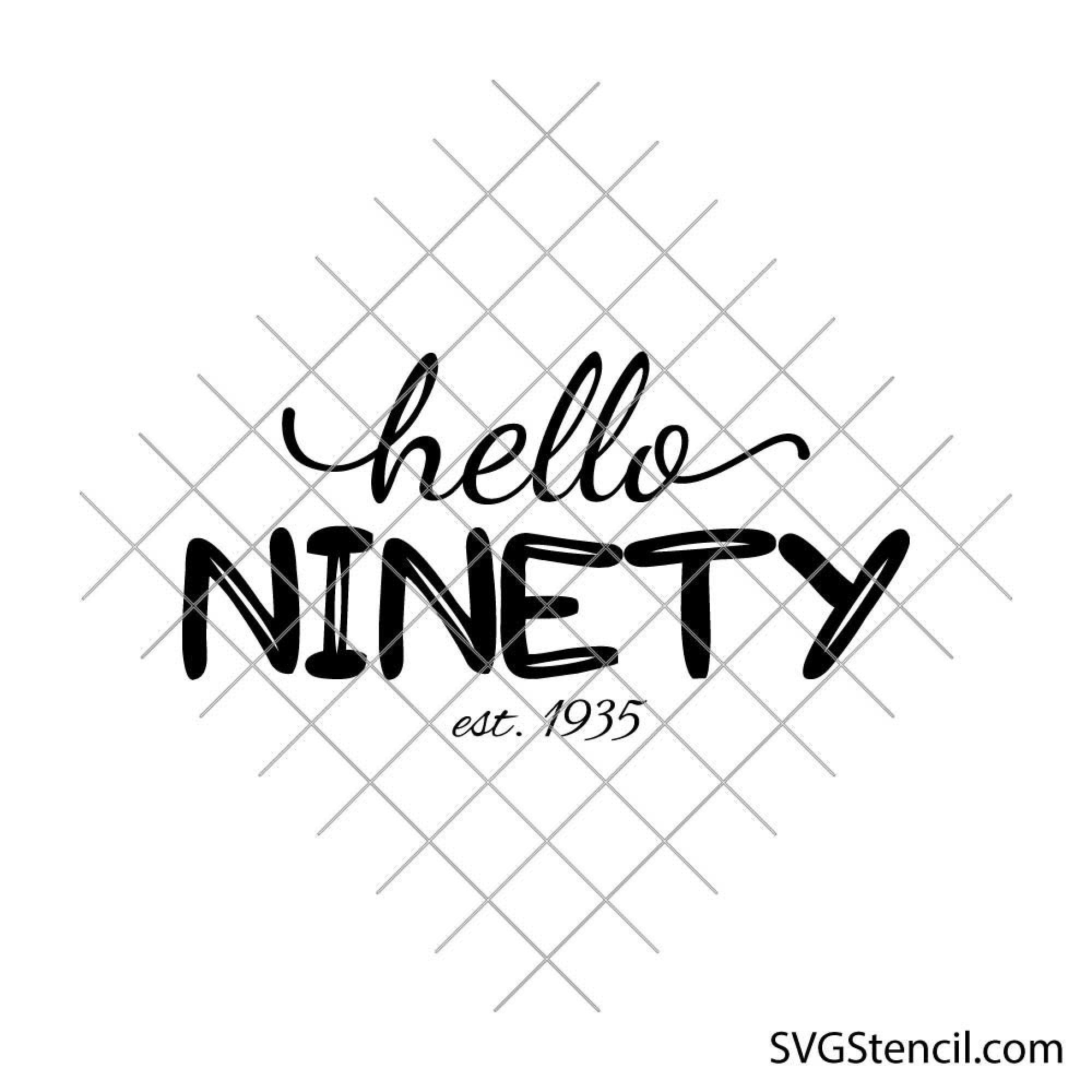 Birthday shirt svg | Grandma's birthday | Hello ninety svg - SVGStencil